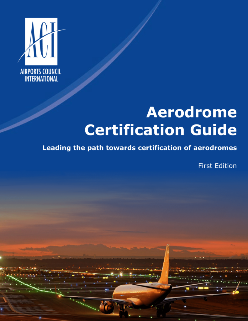 Aerodrome Certification Guide, First Edition - ACI World Store